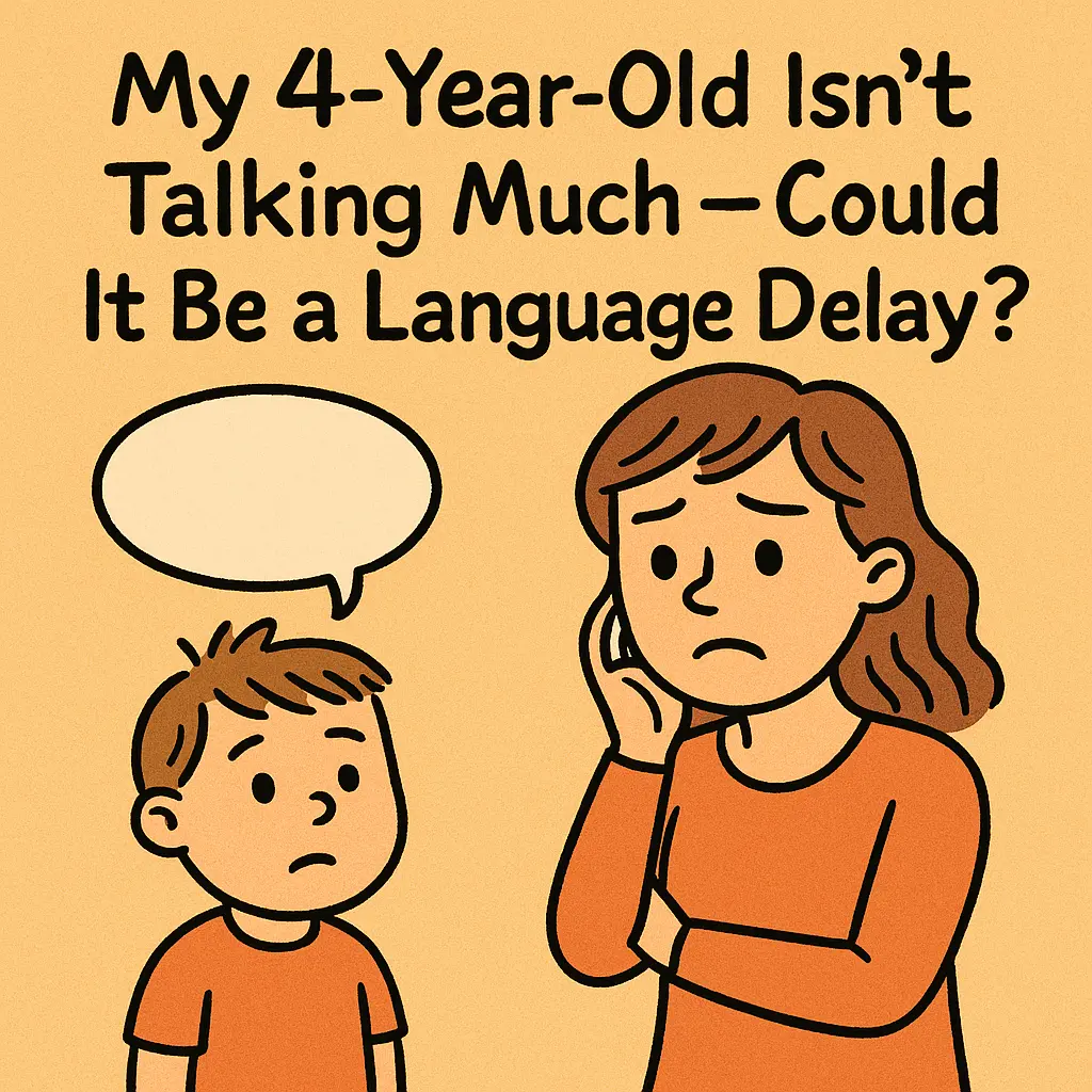 Language Delay in 4-Year-Olds: Signs, Causes, and When to Worry